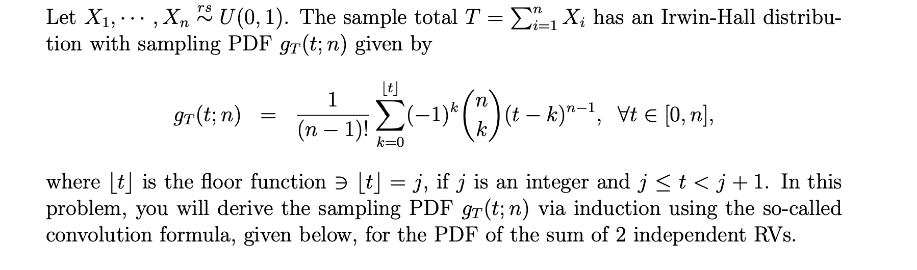 Let X1,⋯,Xn∼rsU(0,1). The sample total T=∑i=1nXi has | Chegg.com