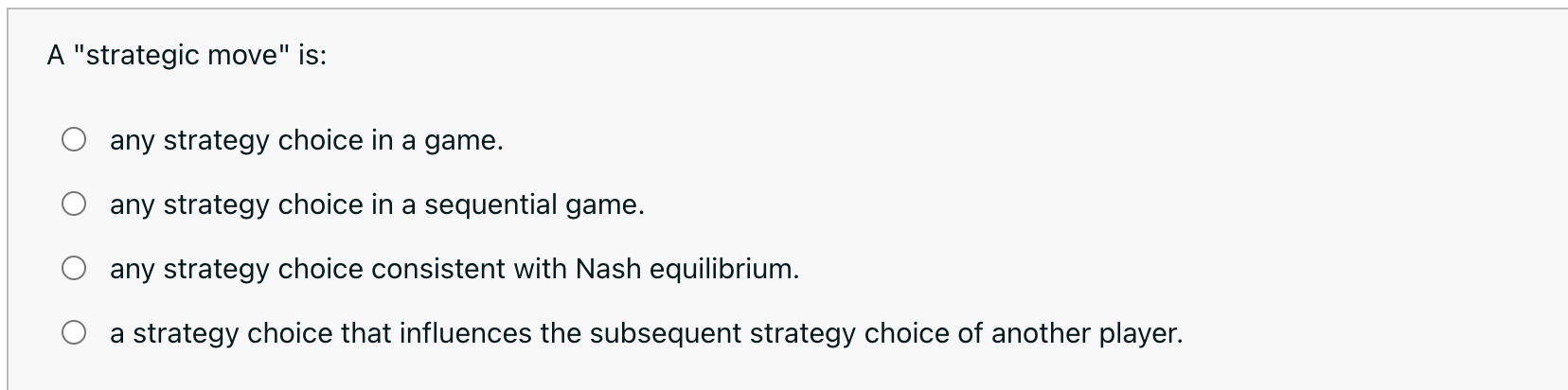 Solved A "strategic move" is: any strategy choice in a game. | Chegg.com