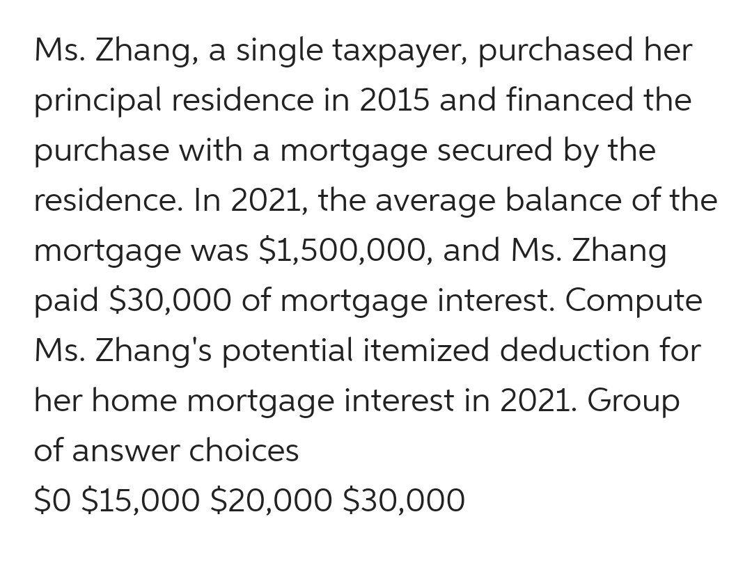 Solved Ms. Zhang, a single taxpayer, purchased her principal | Chegg.com