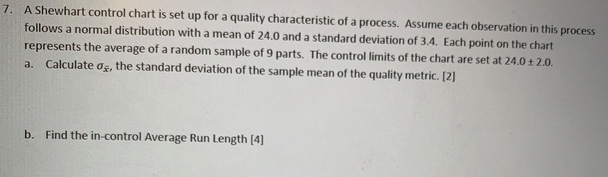 Solved 7. A Shewhart control chart is set up for a quality | Chegg.com