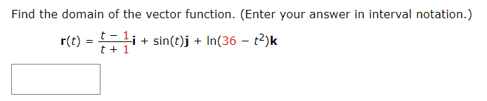 Solved Find the domain of the vector function. (Enter your | Chegg.com