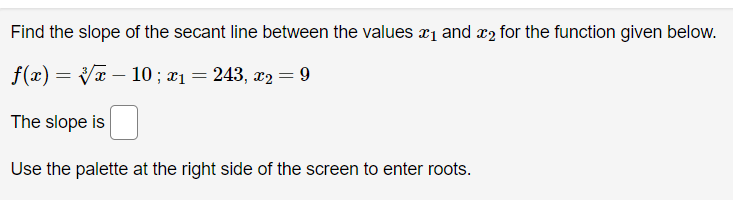 Solved Find the slope of the secant line between the values | Chegg.com