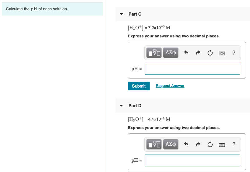 Solved Calculate the pH of each solution. Part A [H3O+] = | Chegg.com
