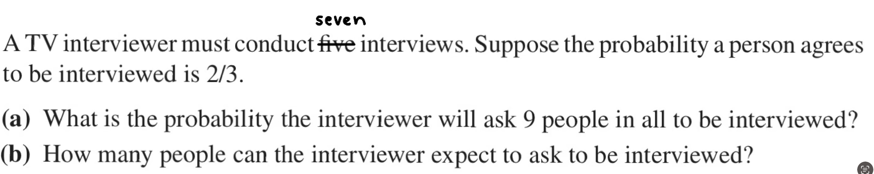 Solved A TV interviewer must conduct interviews. Suppose the | Chegg.com