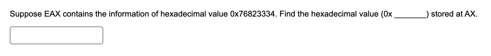 Solved Suppose EAX contains the information of hexadecimal | Chegg.com