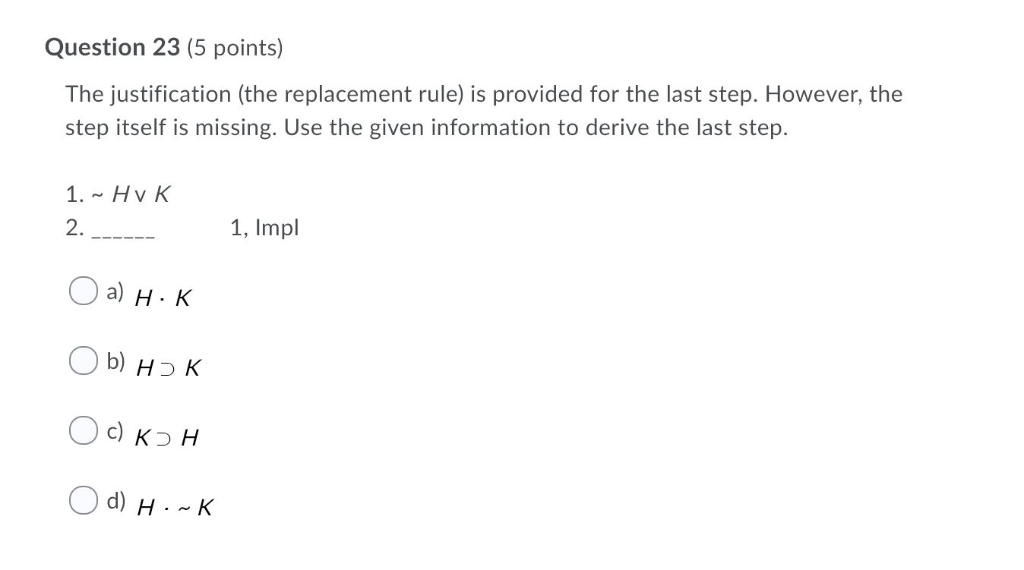 Solved Question 23 (5 points) The justification (the | Chegg.com