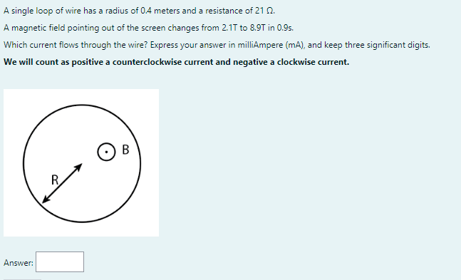 Solved A single loop of wire has a radius of 0.4 meters and | Chegg.com