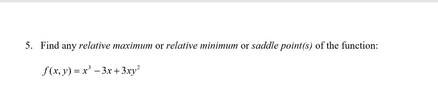 Solved 5. Find any relative maximum or relative minimum or | Chegg.com