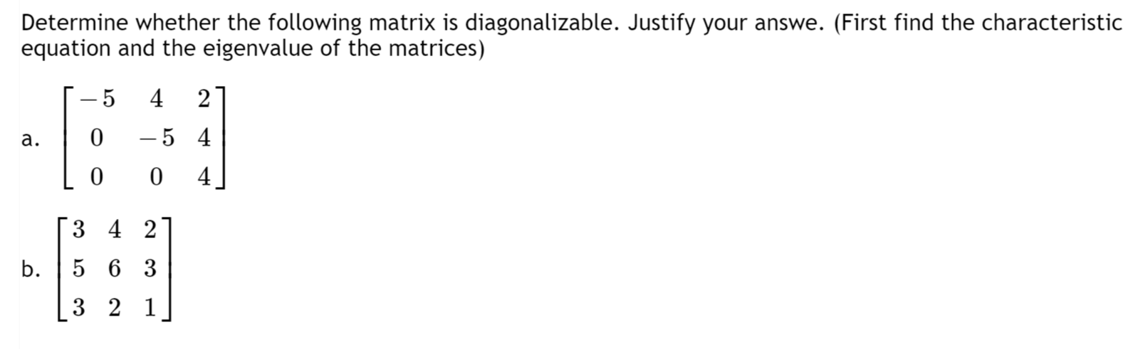Solved Determine whether the following matrix is | Chegg.com
