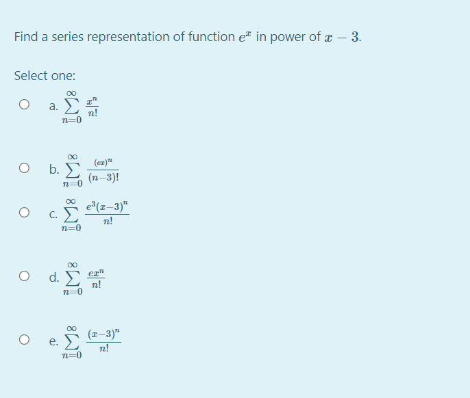Solved Find a series representation of function ex in power | Chegg.com