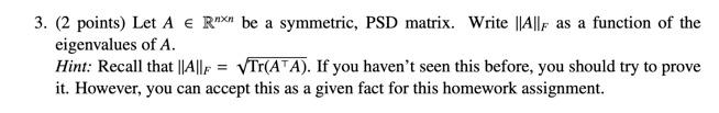 Solved 3. (2 points) Let A € Rnxn be a symmetric, PSD | Chegg.com