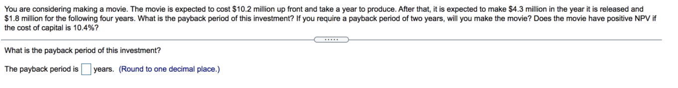 Solved You are considering making a movie. The movie is | Chegg.com