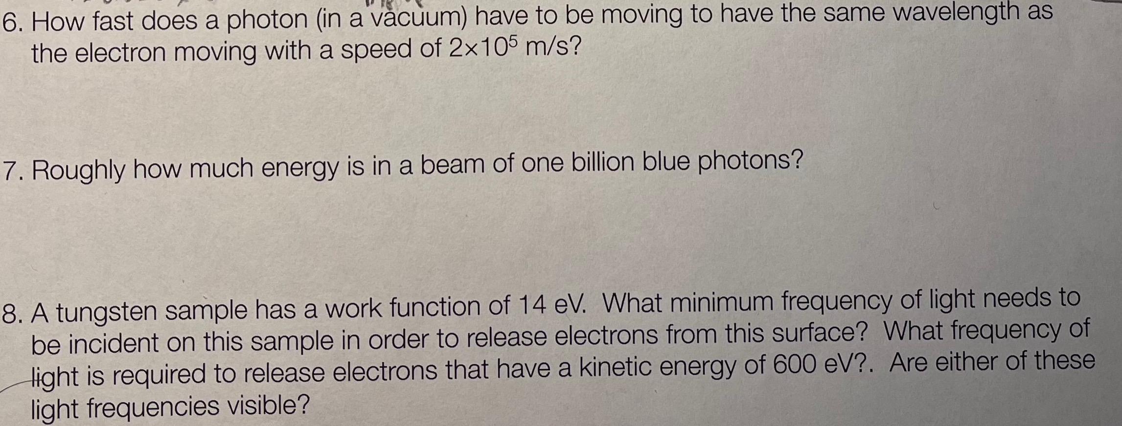 Solved 6. How fast does a photon (in a vacuum) have to be | Chegg.com