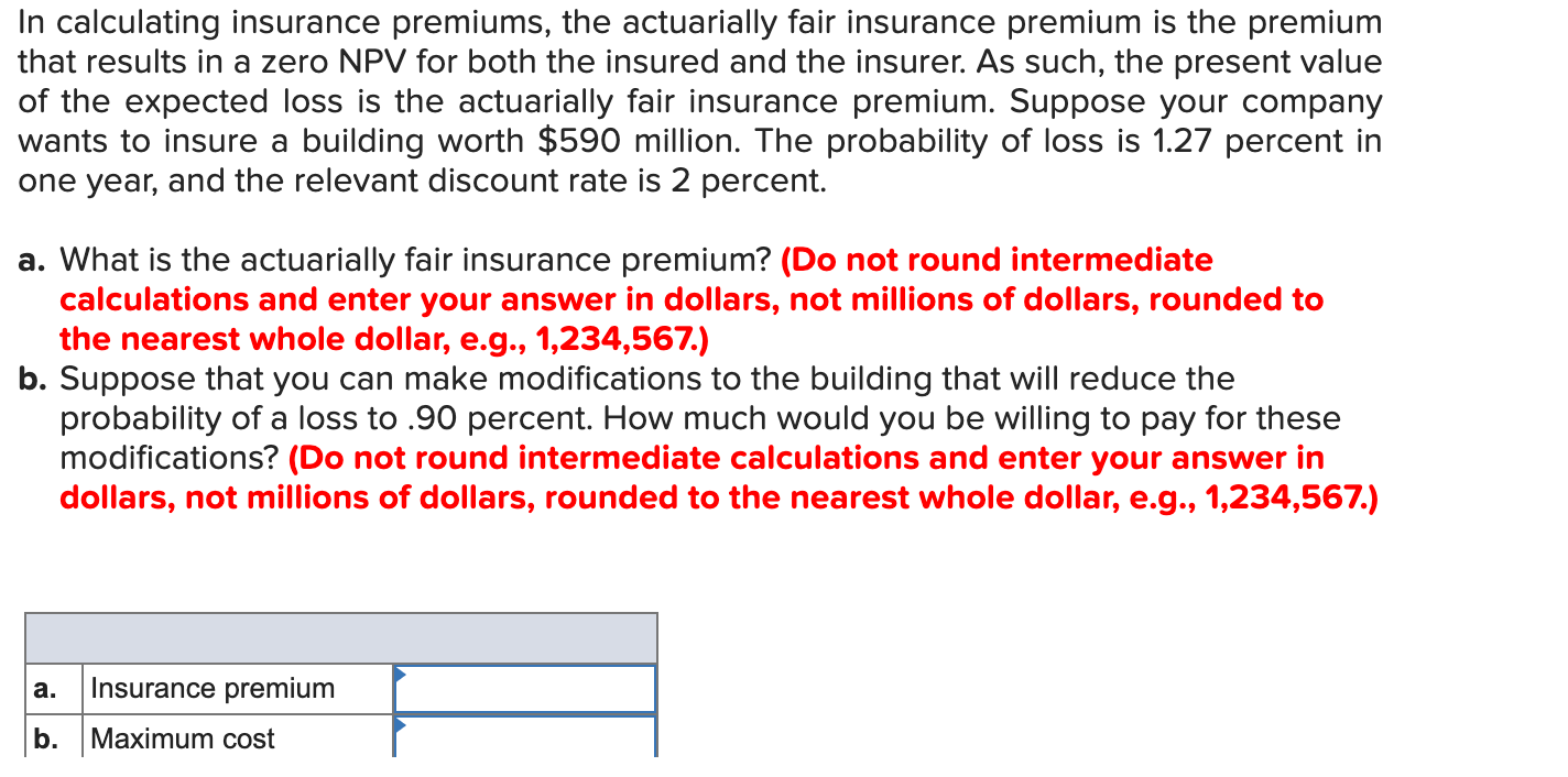 Solved In calculating insurance premiums, the actuarially | Chegg.com
