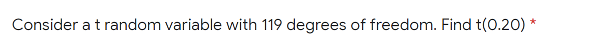 Solved Consider a trandom variable with 119 degrees of | Chegg.com