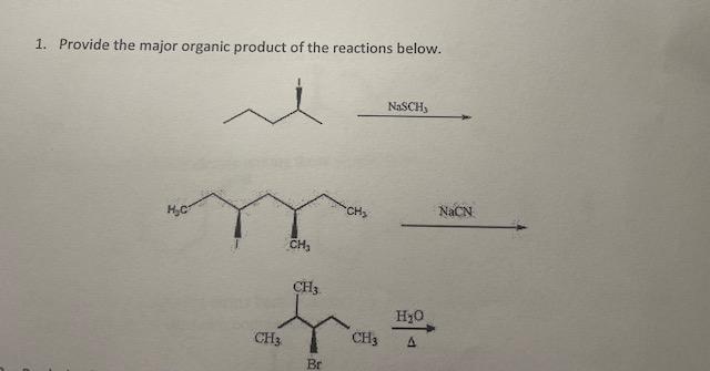 Solved 1. Provide the major organic product of the reactions | Chegg.com