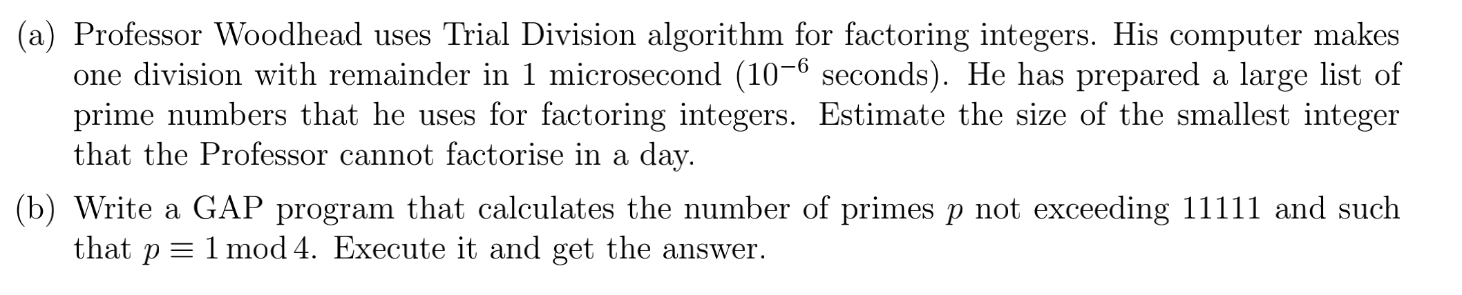 Solved Professor Woodhead uses Trial Division algorithm for | Chegg.com