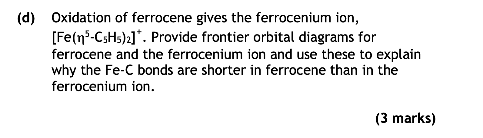 Solved (d) Oxidation of ferrocene gives the ferrocenium ion, | Chegg.com