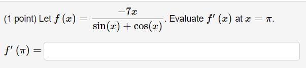 Solved (1 point) Let f (x) 2 sin : 2 sin r + 4 cos x Then f' | Chegg.com