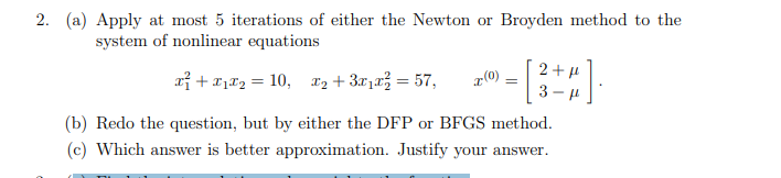 Solved 2. (a) Apply at most 5 iterations of either the | Chegg.com