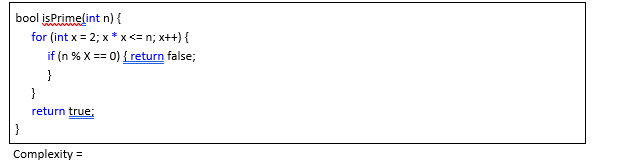 Solved bool isPrime(int n) { for (int x = 2;x* x
