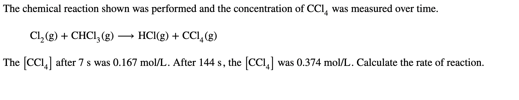 Solved Cl2( g)+CHCl3( g) HCl(g)+CCl4( g) The [CCl4] after 7 | Chegg.com
