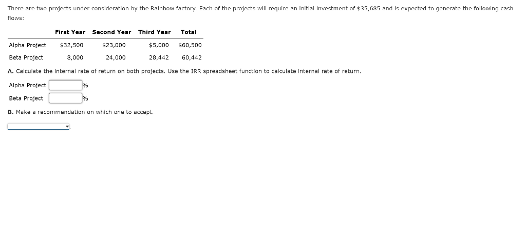 Solved A. Calculate the internal rate of return on both | Chegg.com