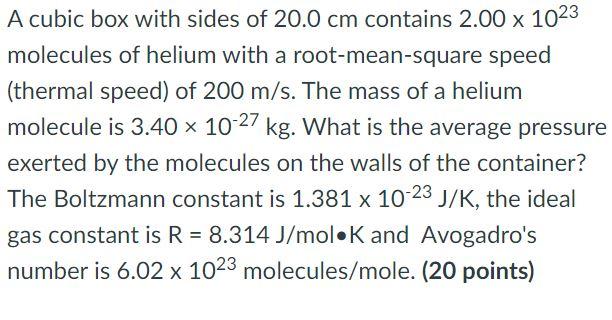 Solved A cubic box with sides of 20.0 cm contains 2.00 x | Chegg.com