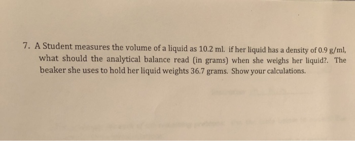 Solved 7. A Student measures the volume of a liquid as 10.2 | Chegg.com
