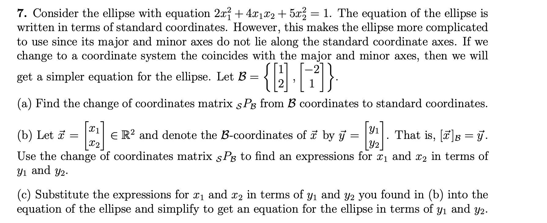 Solved 7. Consider the ellipse with equation 2x1 + 4x122 + | Chegg.com Solved 7. Consider the ellipse with equation 2x1 + 4x122 + | Chegg.com