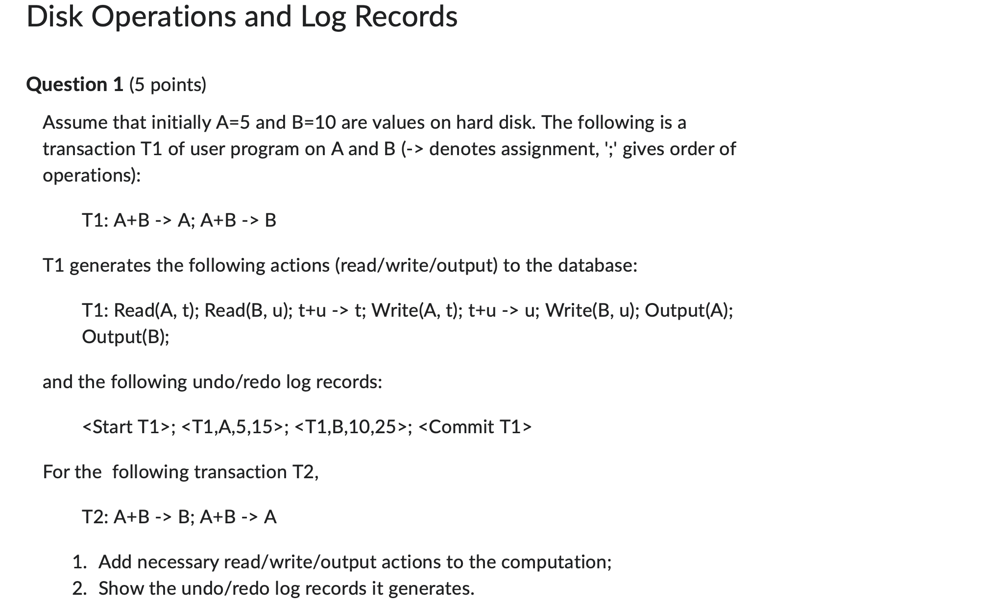 Solved Disk Operations and Log RecordsQuestion 1 (5 | Chegg.com