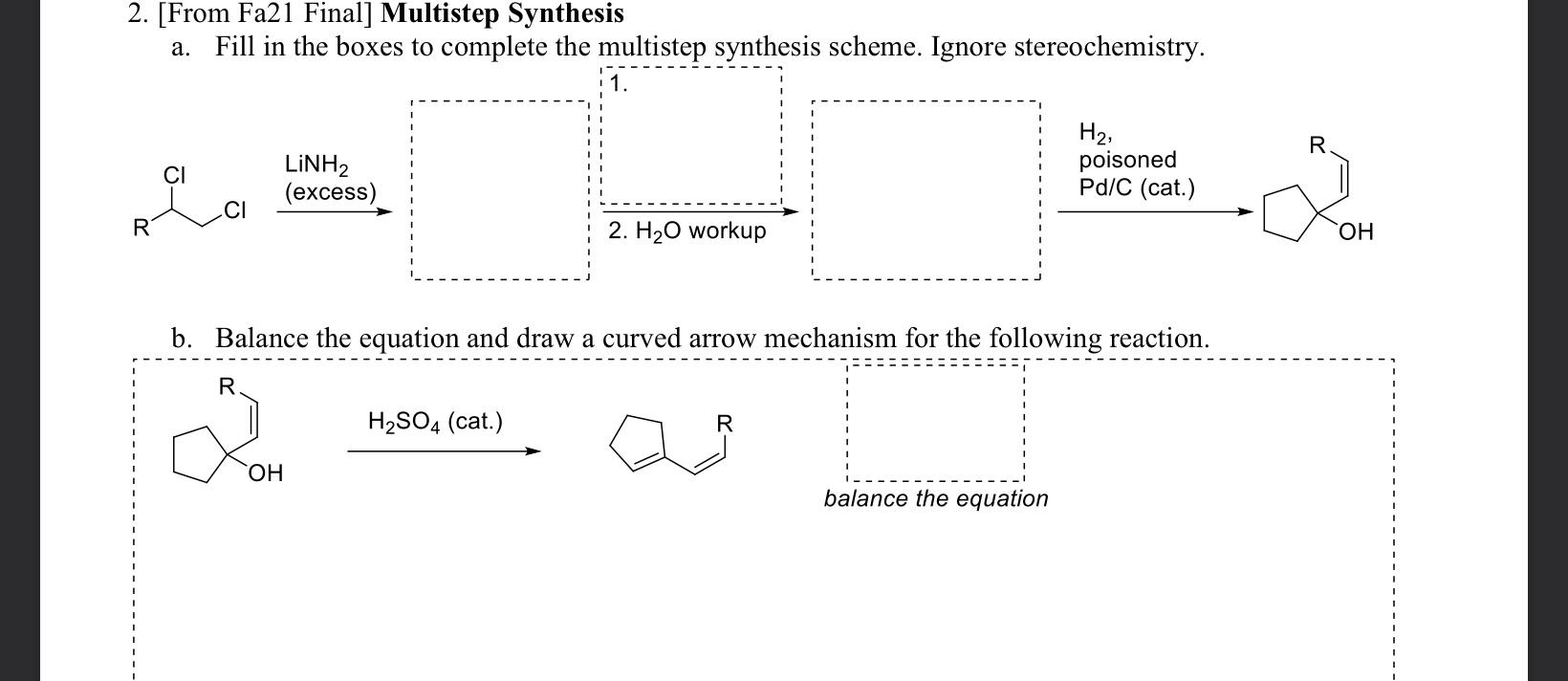 Solved 2. [From Fa21 Final] Multistep Synthesis a. Fill in | Chegg.com