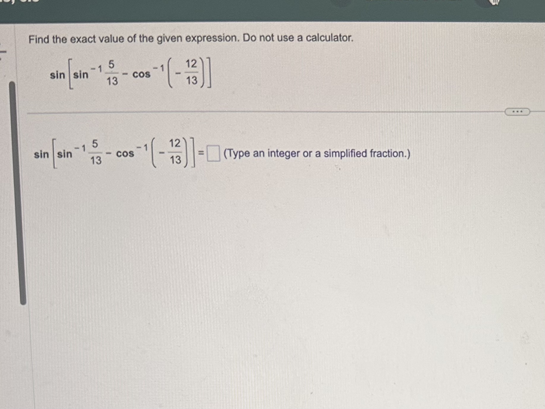Solved Find the exact value of the given expression. Do not | Chegg.com