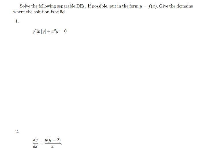 Solved Solve The Following Separable Des If Possible Put