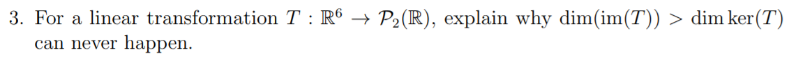 Solved : 3. For a linear transformation T : R6 + P2 (R), | Chegg.com