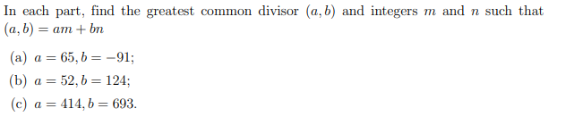 Solved In each part, find the greatest common divisor (a,b) | Chegg.com