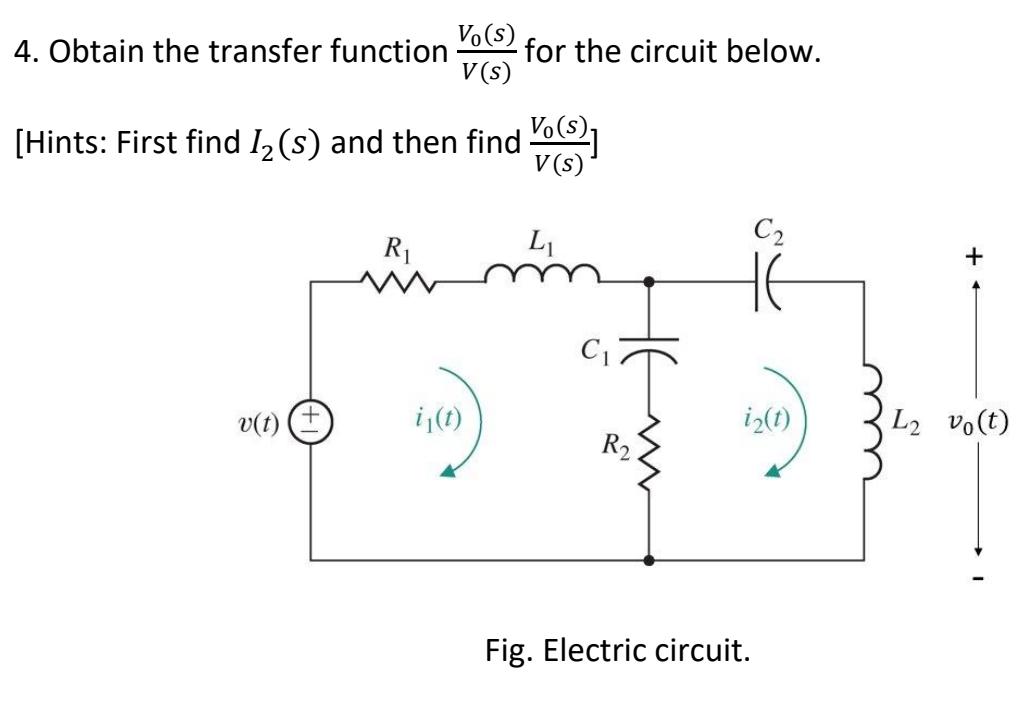 Solved 4. Obtain the transfer function V(s)V0(s) for the | Chegg.com