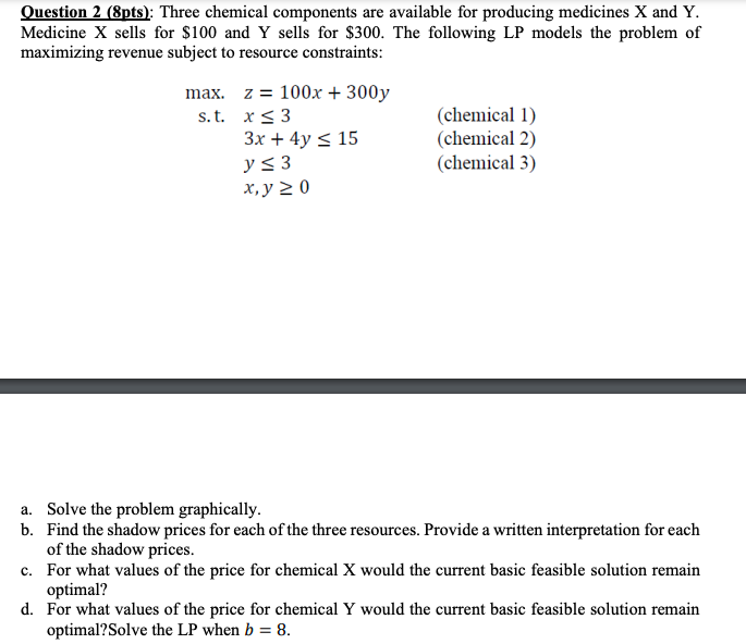 Question 2 (8pts): Three chemical components are | Chegg.com
