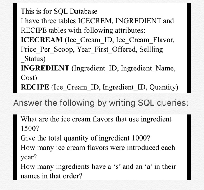 Solved This is for SQL Database I have three tables ICECREM, | Chegg.com