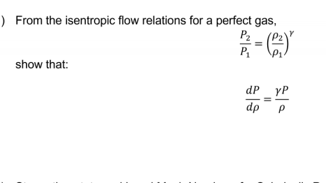 Solved ) From the isentropic flow relations for a perfect | Chegg.com