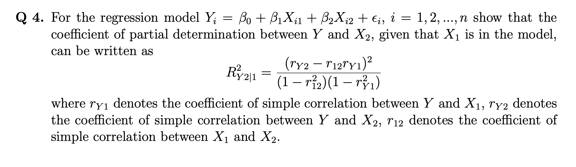 Solved Q 4. For the regression model Y; = Bo + B1Xi1 + B2X/2 | Chegg.com