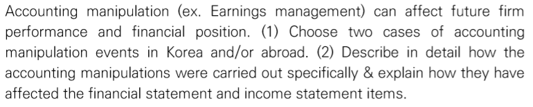 Solved Accounting manipulation (ex. Earnings management) can | Chegg.com