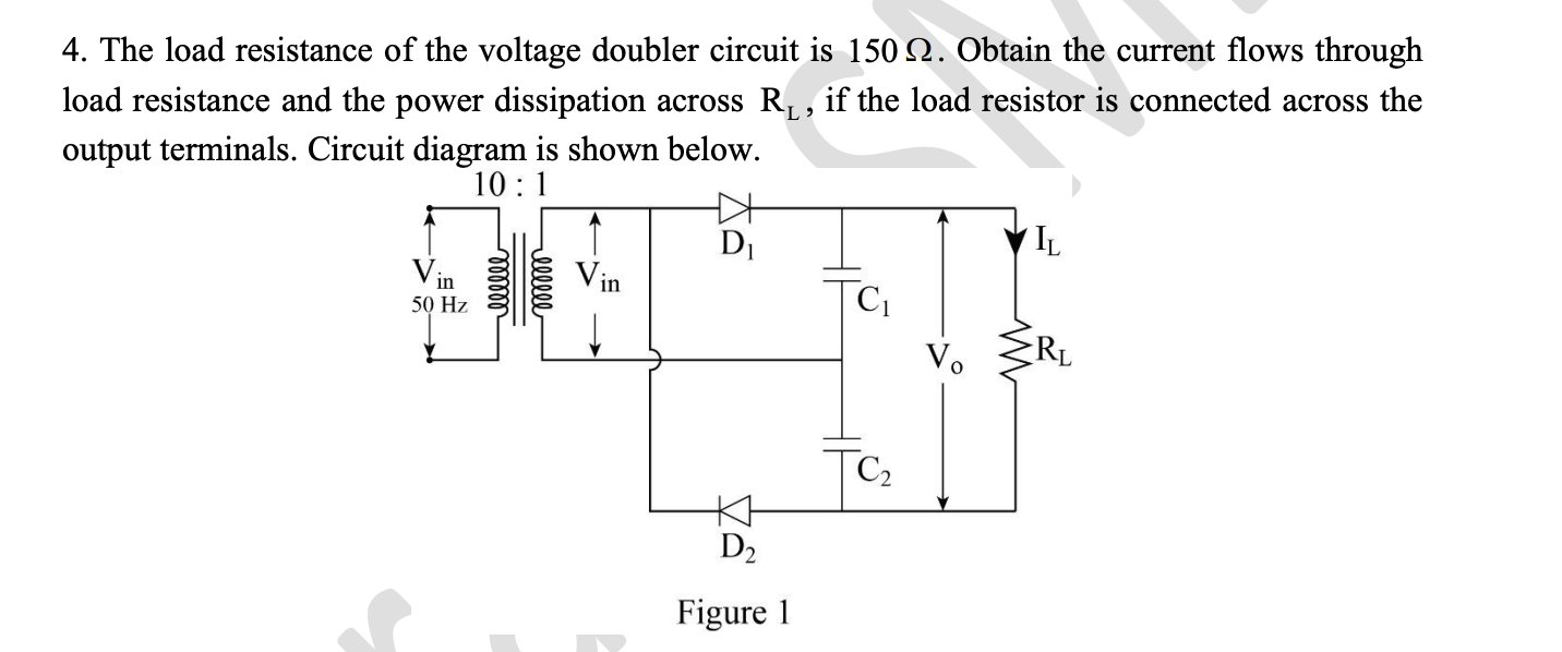 Solved 4. ﻿The load resistance of the voltage doubler | Chegg.com