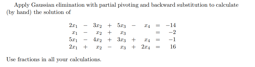 Solved Apply Gaussian elimination with partial pivoting and | Chegg.com