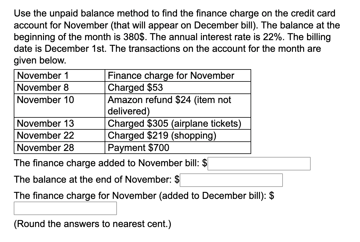 Solved Use the unpaid balance method to find the finance | Chegg.com