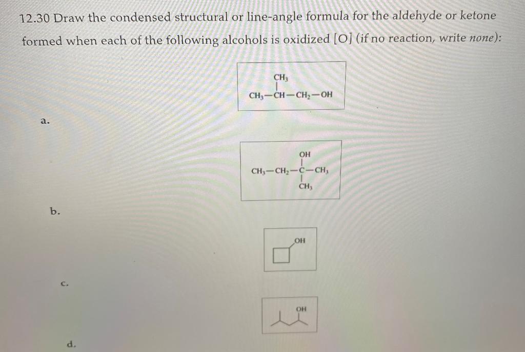 Solved 12.30 Draw the condensed structural or line-angle | Chegg.com