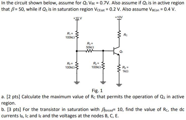 Solved In the circuit shown below, assume for Q1 VBE = 0.7V. | Chegg.com