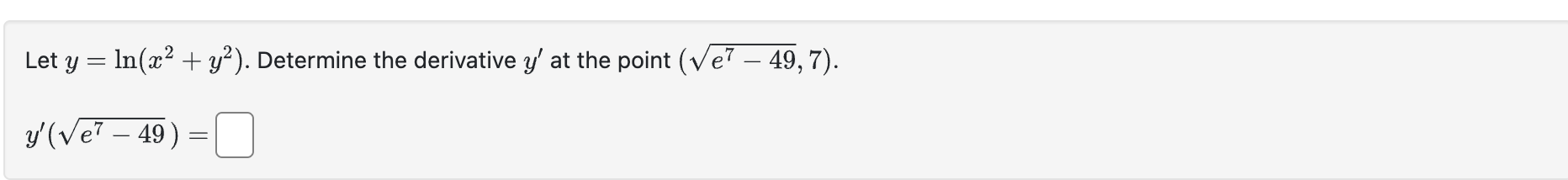 Solved Let y=ln(x2+y2). Determine the derivative y′ at the | Chegg.com