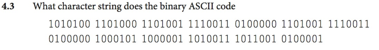 Solved 4.3 What character string does the binary ASCII code | Chegg.com