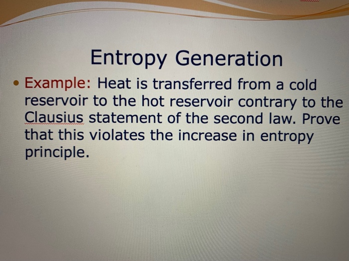Solved Entropy Generation • Example: Heat is transferred | Chegg.com